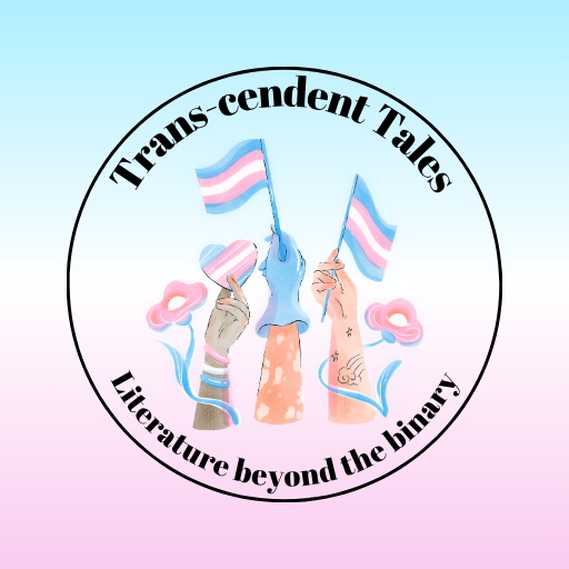 Trans-cendent Tales – Literature beyond the binary.